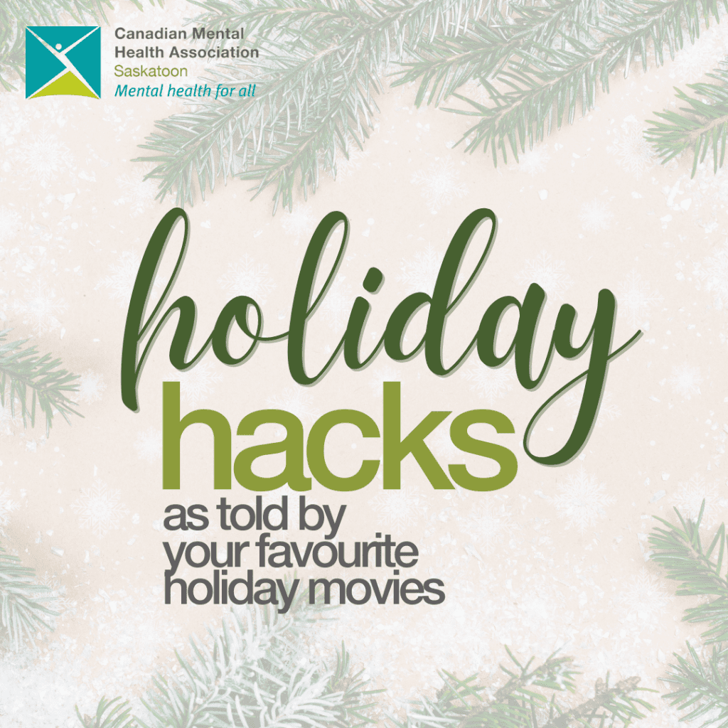 Holiday Hacks - Canadian Mental Health Association - Saskatoon Branch